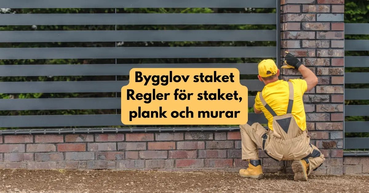 Bygglov staket - Regler för staket, plank och murar 2026